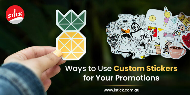 Boost Your Special Promotions with Custom Stickers| iStick