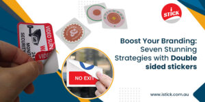 Enhance Your Branding with Double-Sided Stickers | iStick