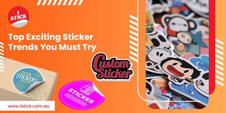 Know the Latest Trends in Custom Sticker Designs | iStick