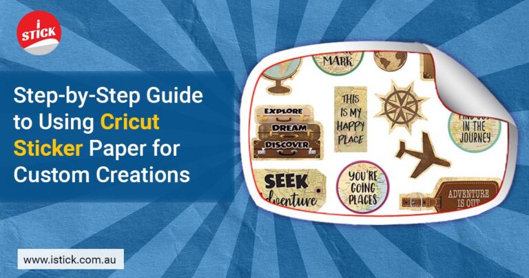 Create Custom Stickers: Cricut Sticker Paper Step-by-Step Guide