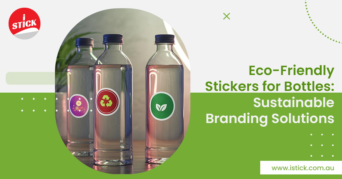 Eco-Friendly Stickers for Bottles | Sustainable Branding Solutions